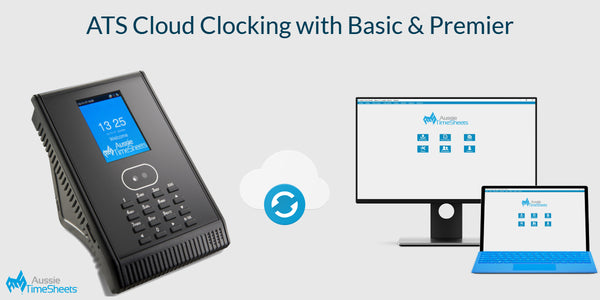 ATS Cloud Clocking with Basic & Premier - Aussie Time Sheets